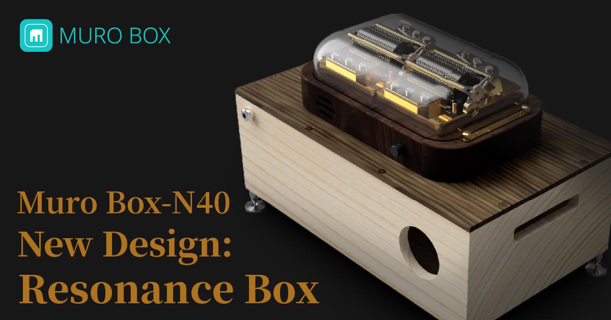 N40’s New Resonance Box Design! - Muro Box